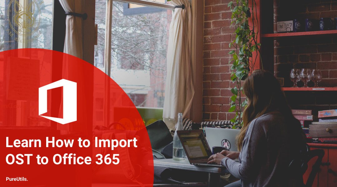 How to import OST to Office 365? How to import OST to Office 365?